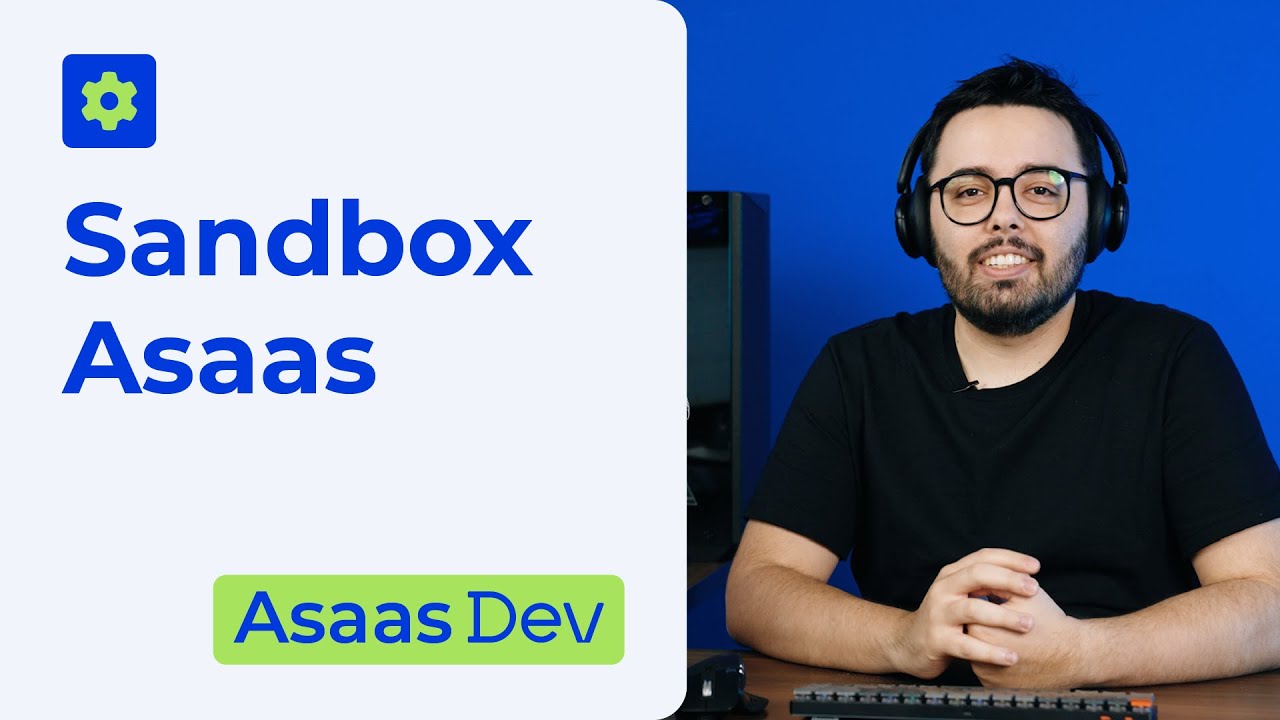 Sandbox Asaas: Passo a Passo de Como Fazer Testes na Integração API ...