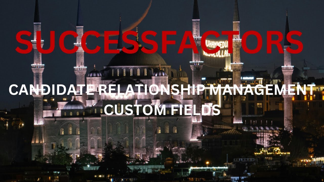 SAP SuccessFactors RMK CANDIDATE RELATIONSHIP MANAGEMENT Custom Fields ...