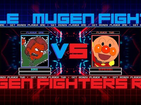 Mugen (Request) Boris The Teeth Guy Vs Anpanman - YouTube
