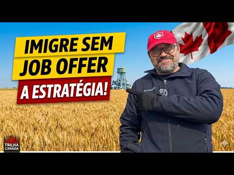 Mais fácil? Imigre agora | sem Job Offer.