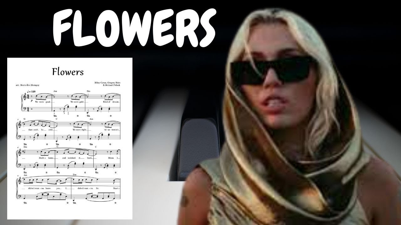 Flowers Piano Sheet Music | Miley Cyrus | Lyrics & Chords - YouTube
