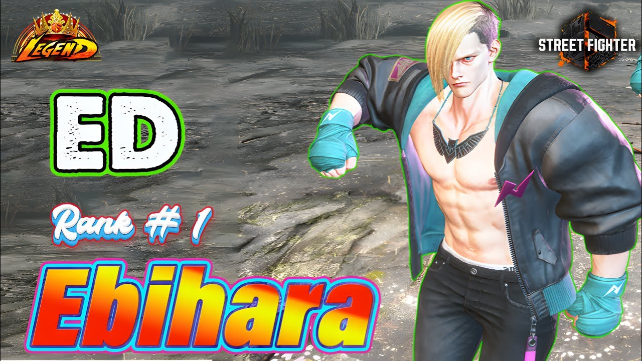 SF6 🔥 EBIHARA No.1 Ranked ED World Great & Strong ED ! 🔥 SF6 DLC High ...