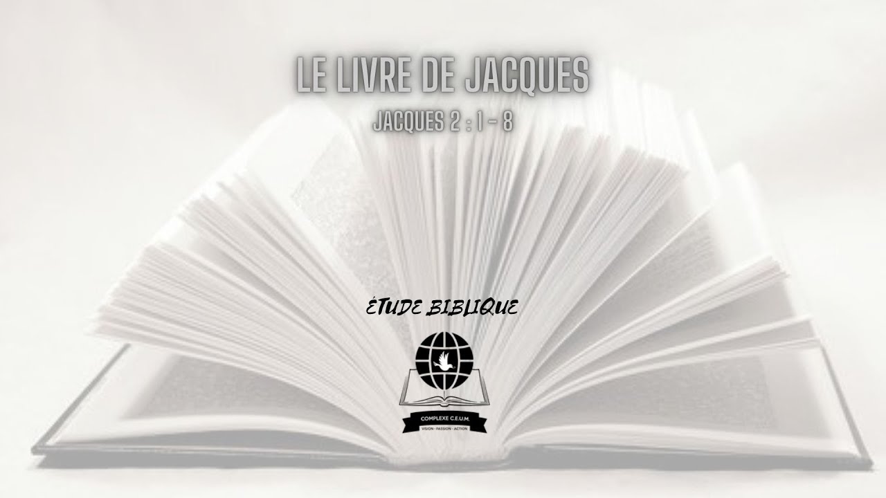 LE LIVRE DE JACQUES 2 : 1-8 | ÉTUDE BIBLIQUE | 12/09/2022. - YouTube