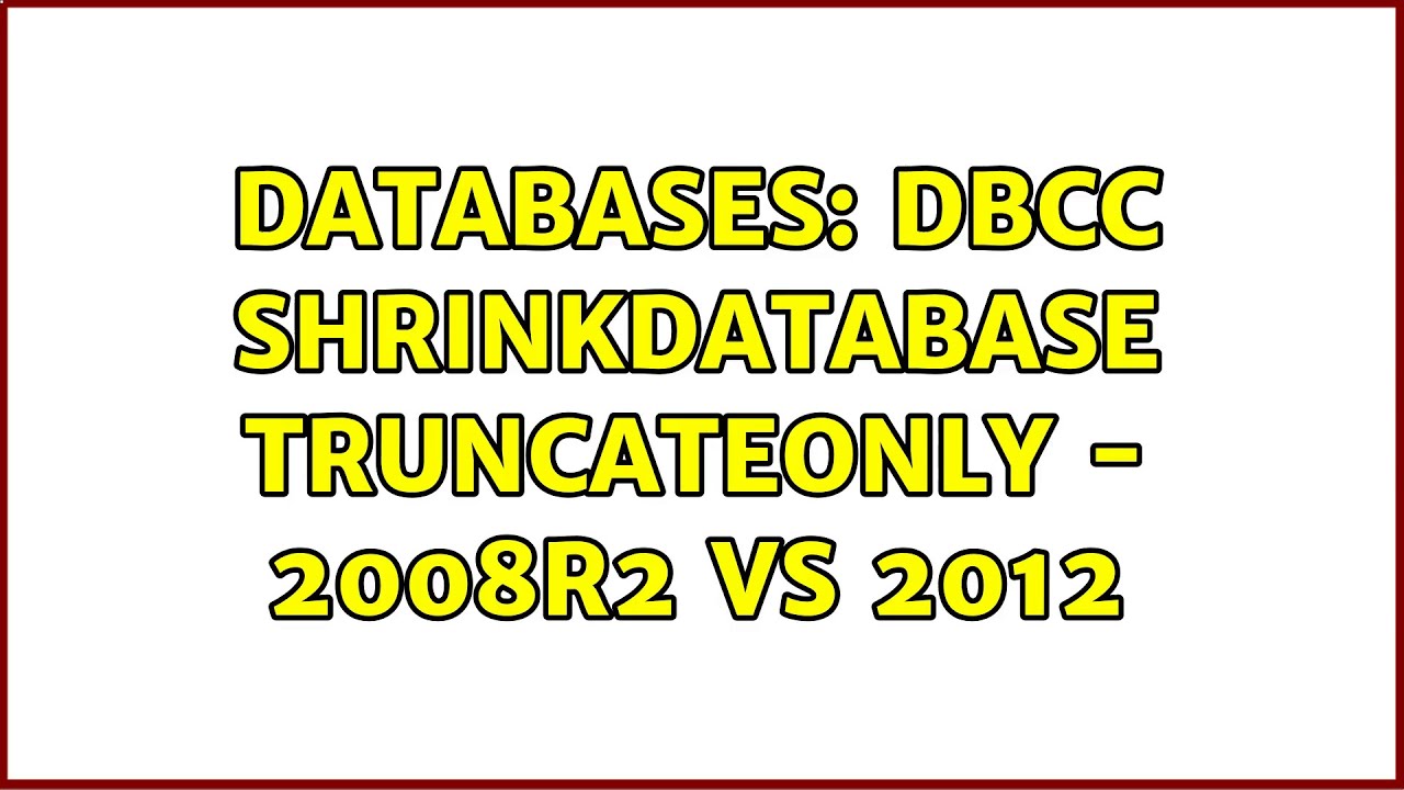 Databases Dbcc Shrinkdatabase Truncateonly 2008r2 Vs 2012 2 4187