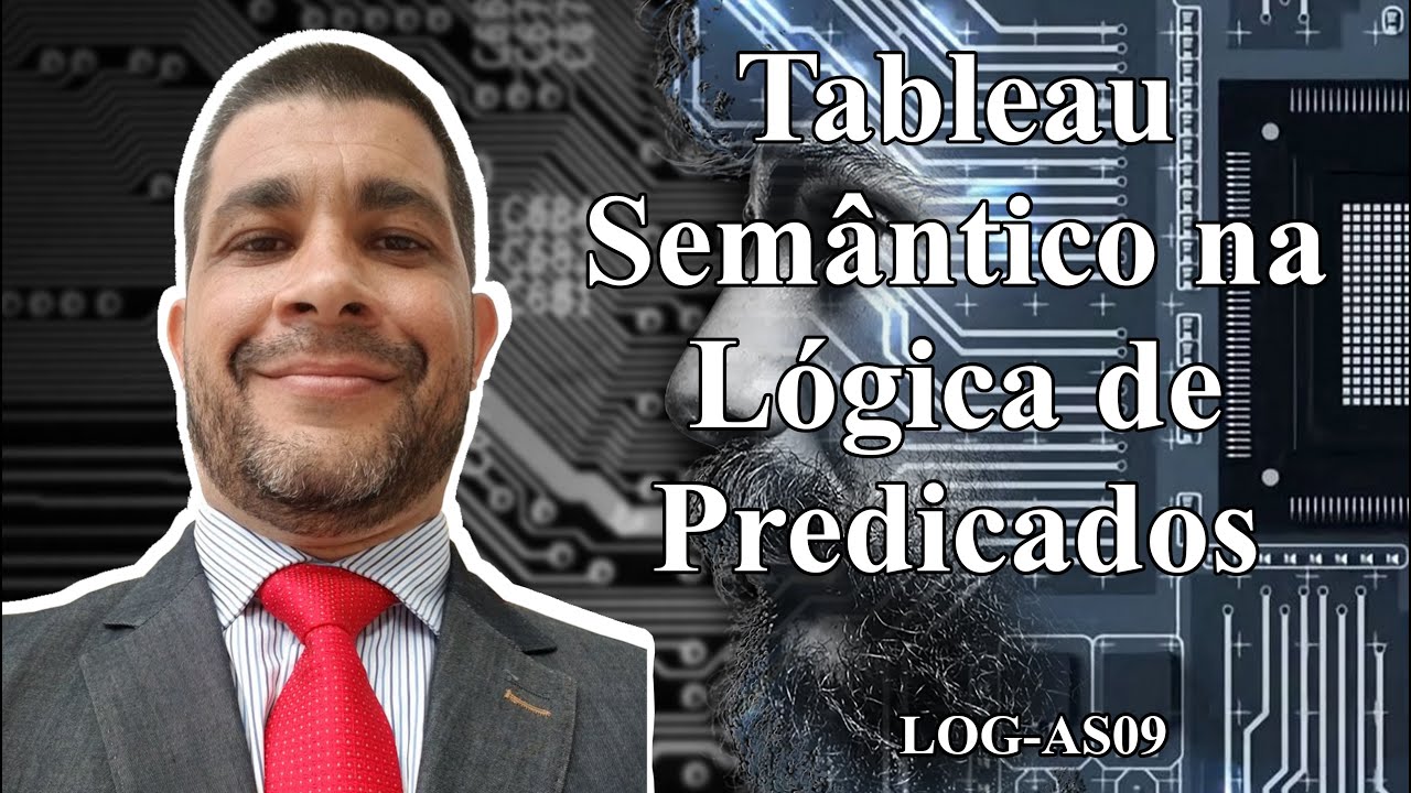 Aula de Tableau Semântico na Lógica de Predicados (LOG-AS09) - YouTube