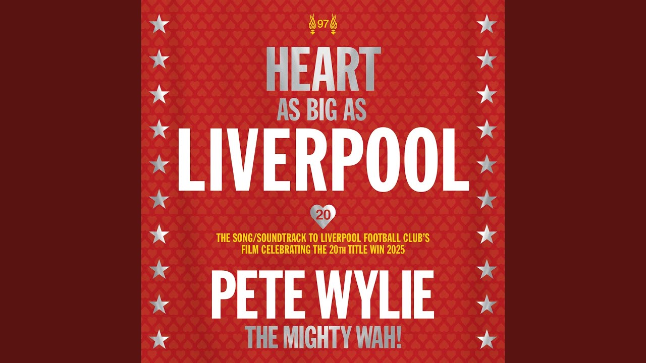 Heart As Big As Liverpool (2025 Remaster) - YouTube