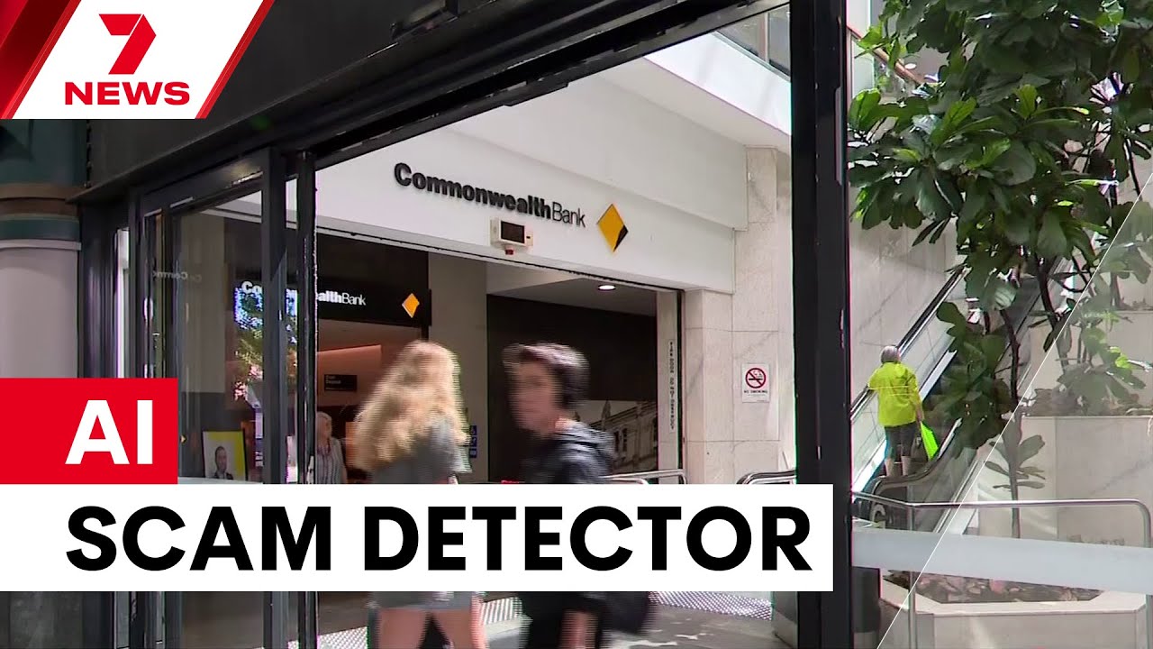 Commonwealth Bank launches AI tool to detect scams | 7NEWS - YouTube