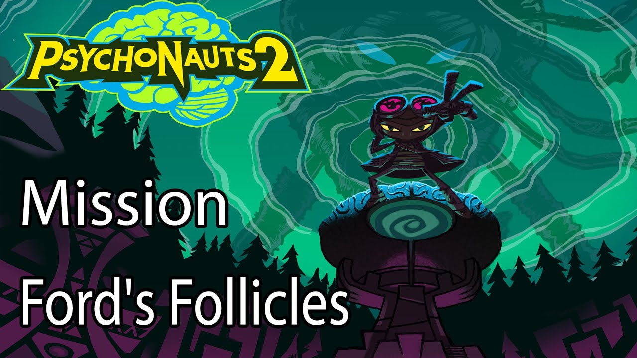 Psychonauts 2 Mission Ford's Follicles - YouTube