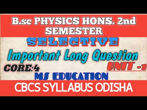 B.sc physics Hons 2nd sem Selective Important Long Question unit:1 #bsc ...