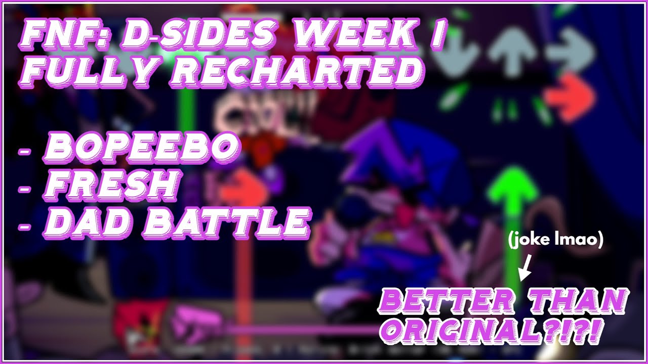 FNF: D-Sides Week 1 FULLY RECHARTED - YouTube
