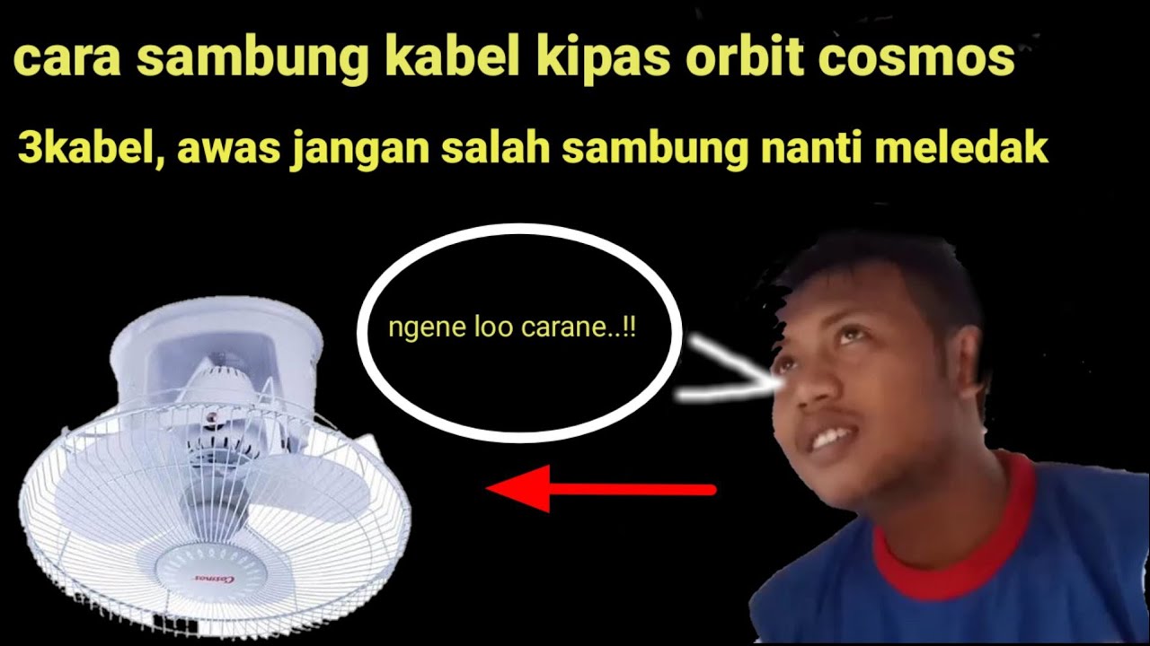cara sambung kabel kipas orbit merk cosmos lawas ke listrik||Ajib ...