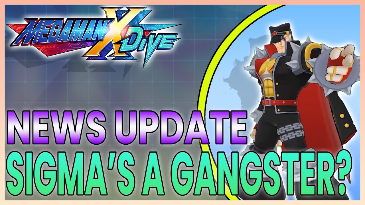 GANGSTA BOY SIGMA? - Mega Man X Dive Weekly Update - YouTube