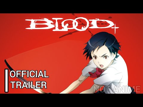 🩸 BLOOD+ ANIME | OFFICIAL TRAILER #BloodPlus