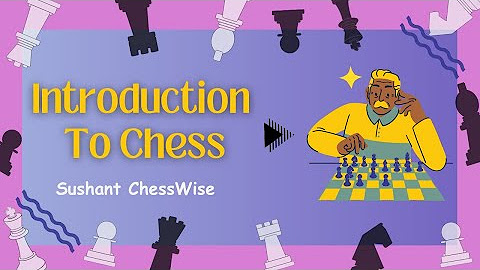 Introduction to Chess - 1st Step to Chess Mastery (Beginners Course ...