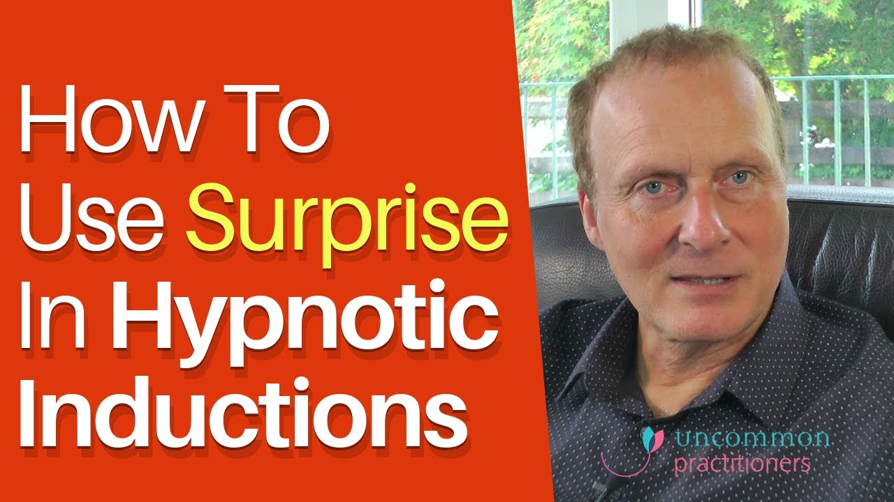 How To Use Surprise In Hypnotic Inductions - YouTube