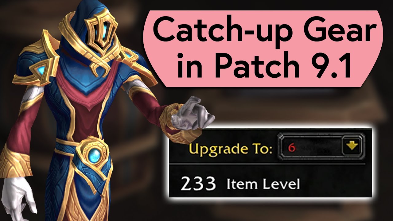 Catch-up Gear in Patch 9.1 and How to Upgrade it to 233 - YouTube