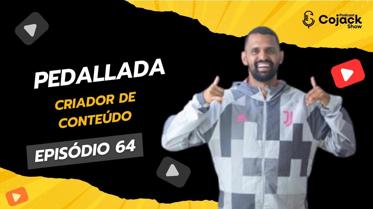PEDALLADA CRIADOR DE CONTEÚDO - Cojack Show Podcast - EP. 64 - YouTube