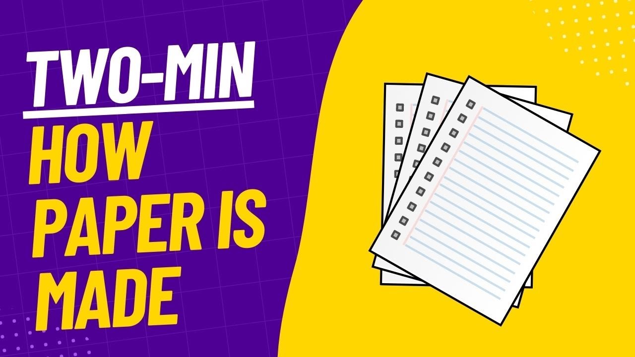 How paper is made - Two Minute Exlainer - YouTube