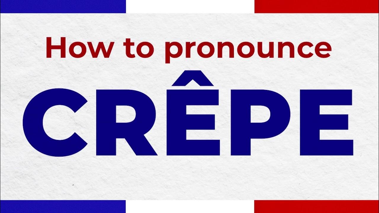 How to Pronounce CRÊPE In French correctly | French Pronunciation - YouTube