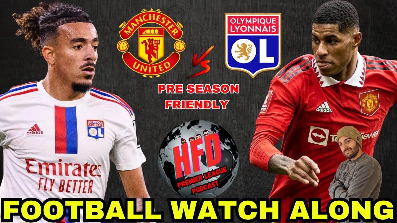 MANCHESTER UNITED VS LYON | LIVE WATCH ALONG - YouTube