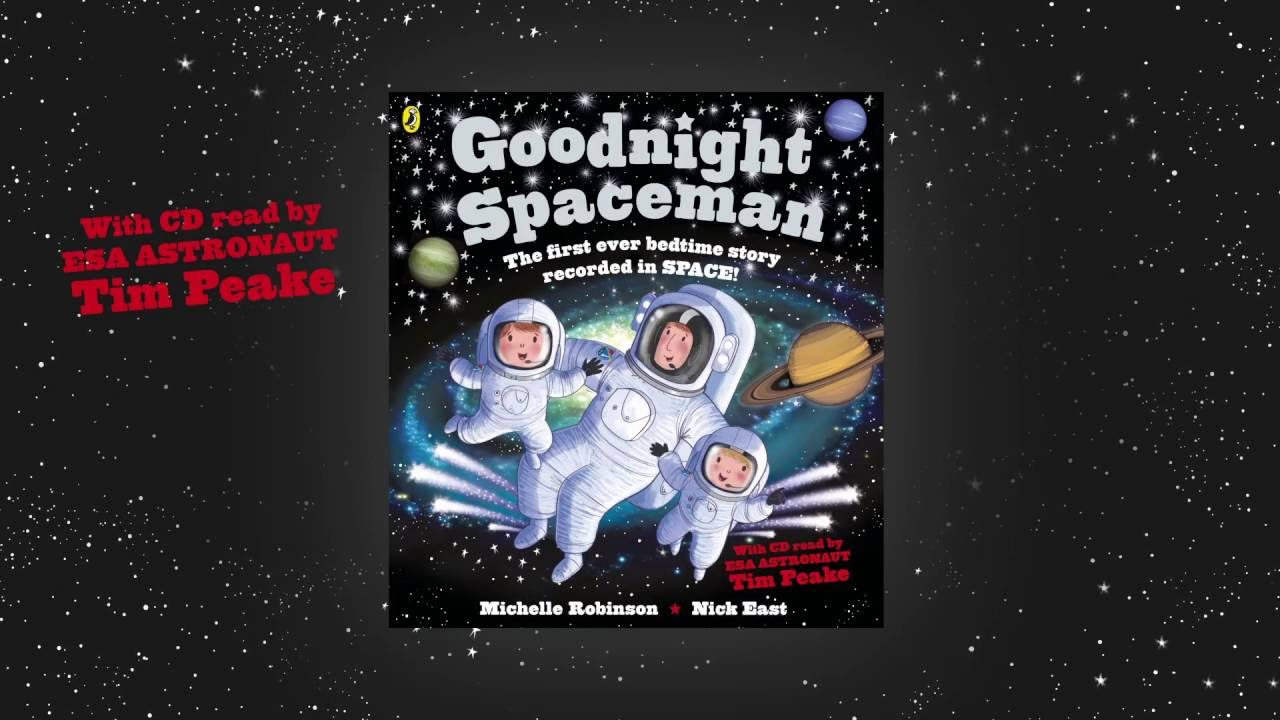Goodnight Spaceman read by Tim Peake - YouTube