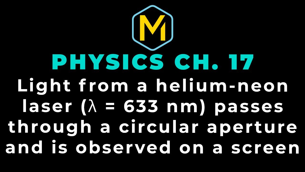 17.40 Mastering Physics Solution-"Light from a helium-neon laser (λ ...