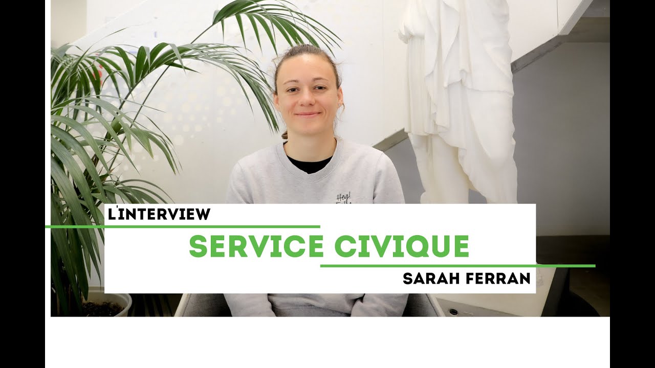 L'interview de Sarah Ferran, service civique - YouTube