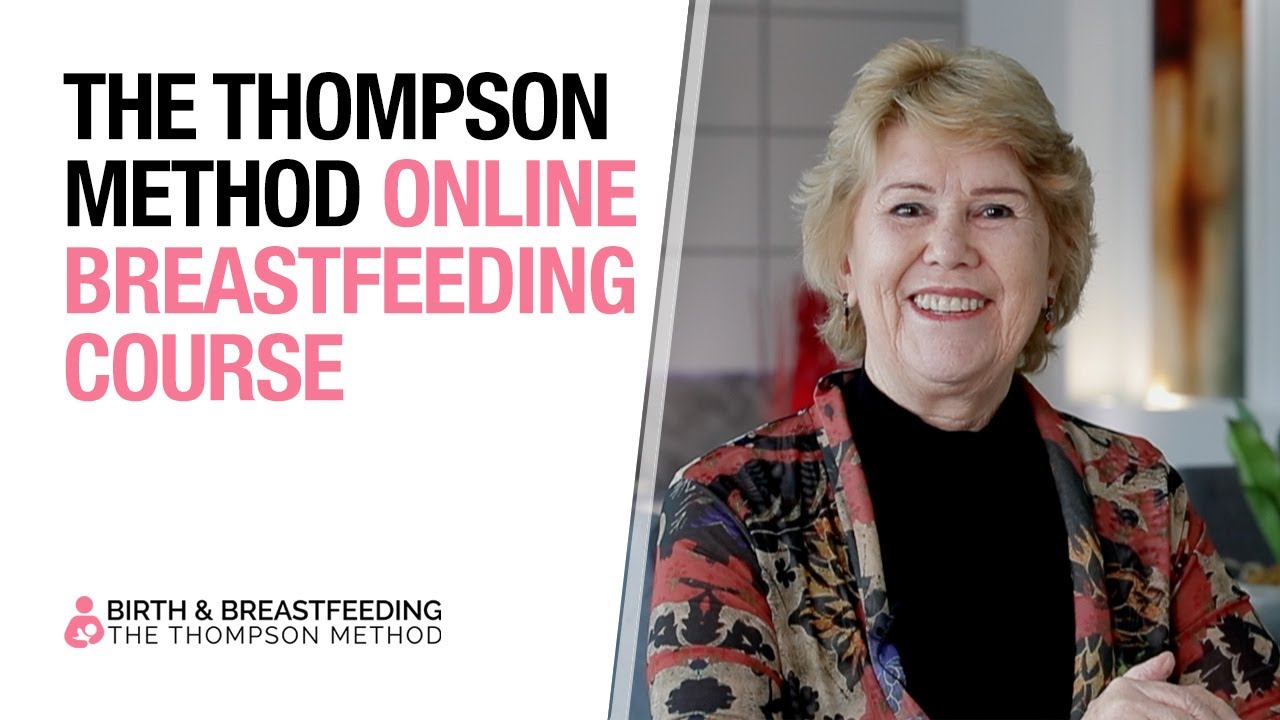 What Exactly Is The Thompson Method Breastfeeding Course ...