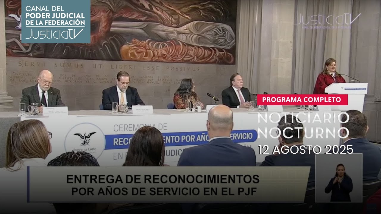 Noticiario Nocturno del Canal del Poder Judicial Federal 12 de agosto ...
