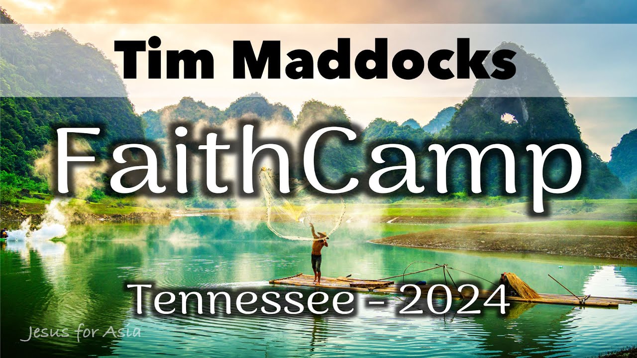 16 Wed 6:30PM - Tim Maddocks - FaithCamp Tennessee 2024 - YouTube
