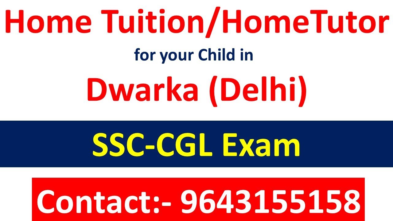 Ssc Cgl Home Tuition In Dwarka - Expert Tutor Available For You Now ...