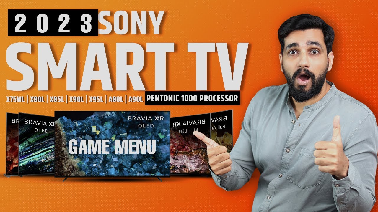 Sony 2023 Smart TV | X75WL | X80L | X85L | X90L | X95L | A80L | A90L TV ...