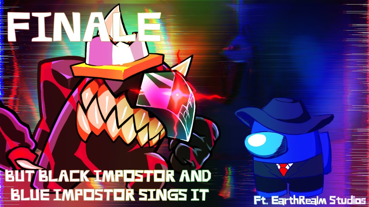 Finale but Black Impostor and Blue Impostor sings it | FNF Cover | Ft ...