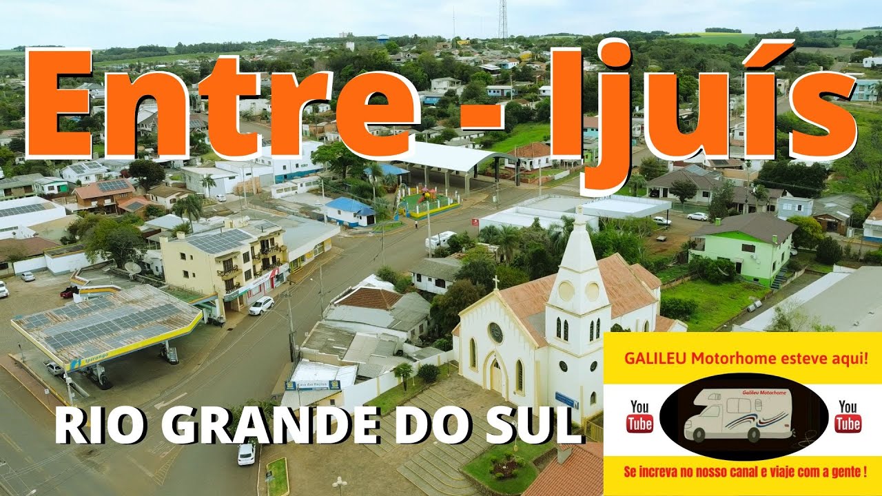 ENTRE-IJUÍS RS | MELHOR CIDADE DO RIO GRANDE DO SUL? | RS COM O GALILEU ...