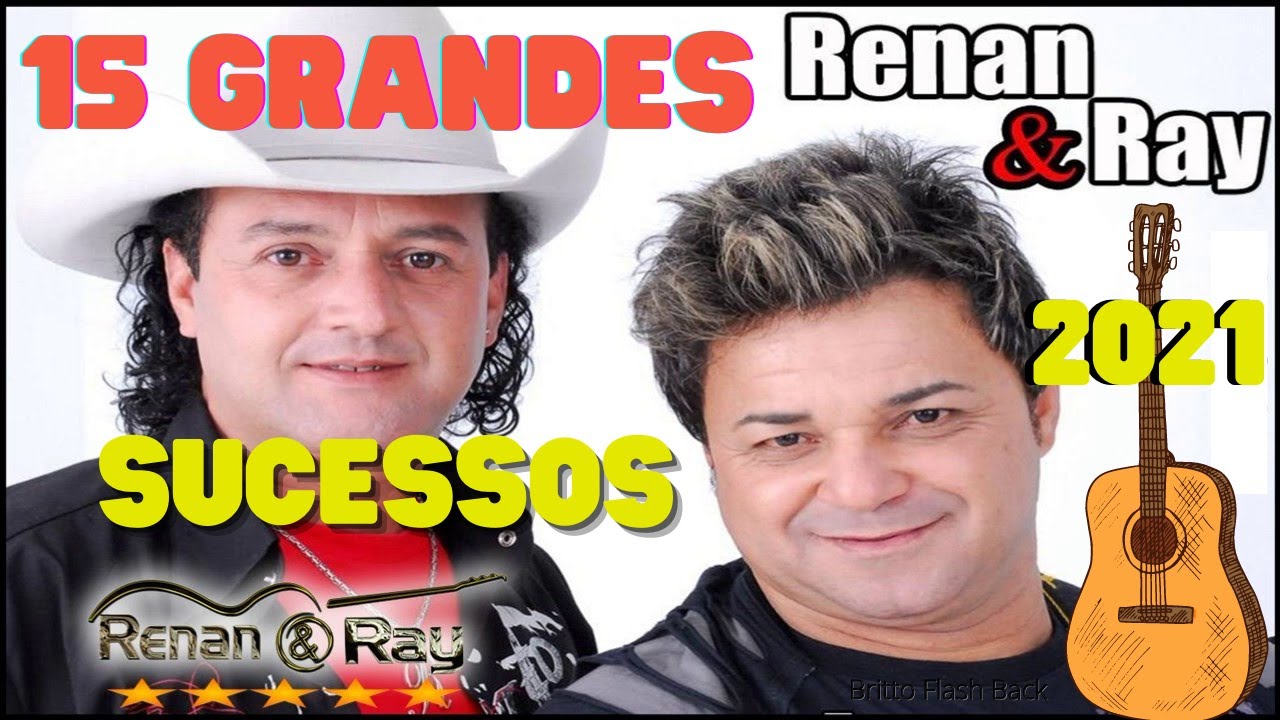 RENAN & RAY 2021 - 15 GRANDES SUCESSOS - YouTube