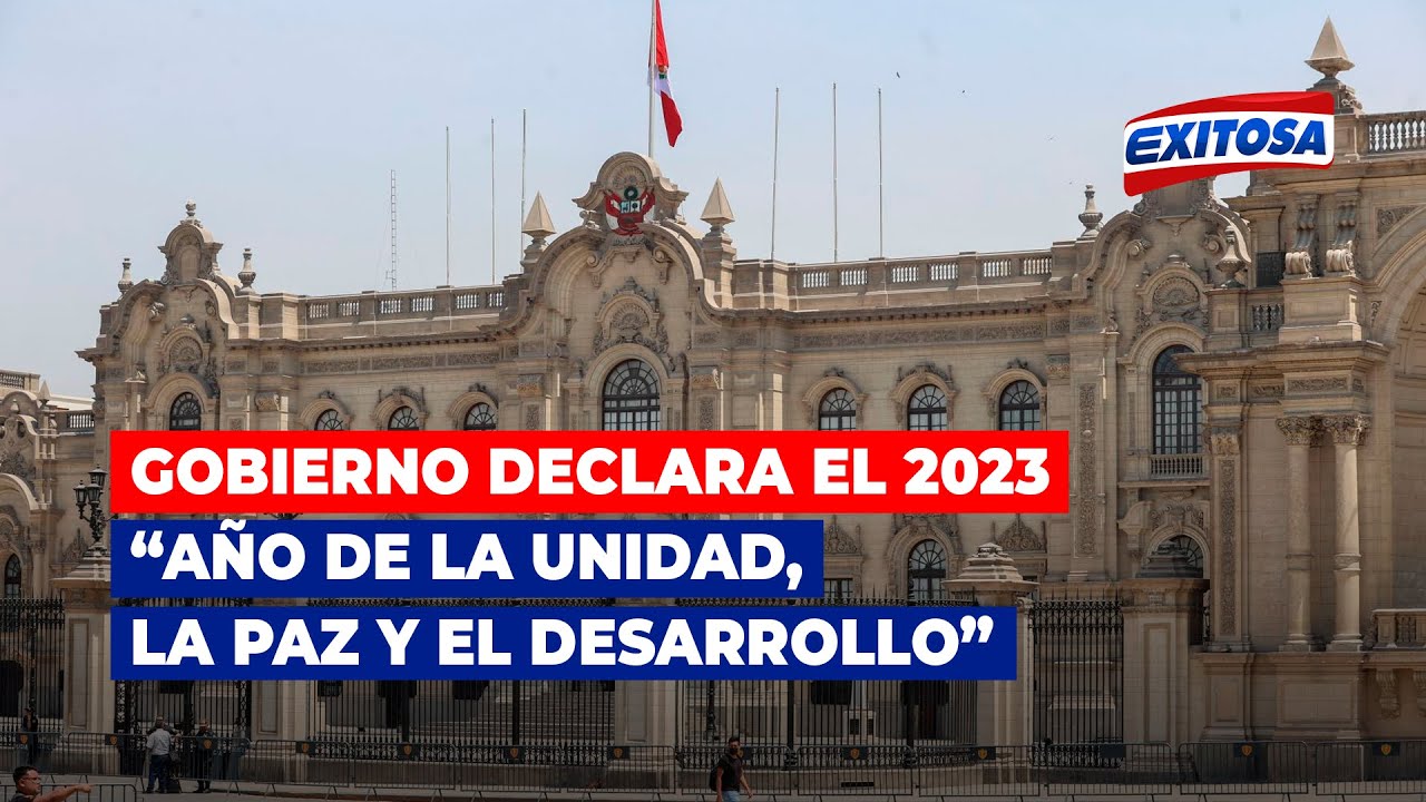 🔴🔵Normas Legales: Gobierno declara el 2023 "Año de la unidad, la paz y ...