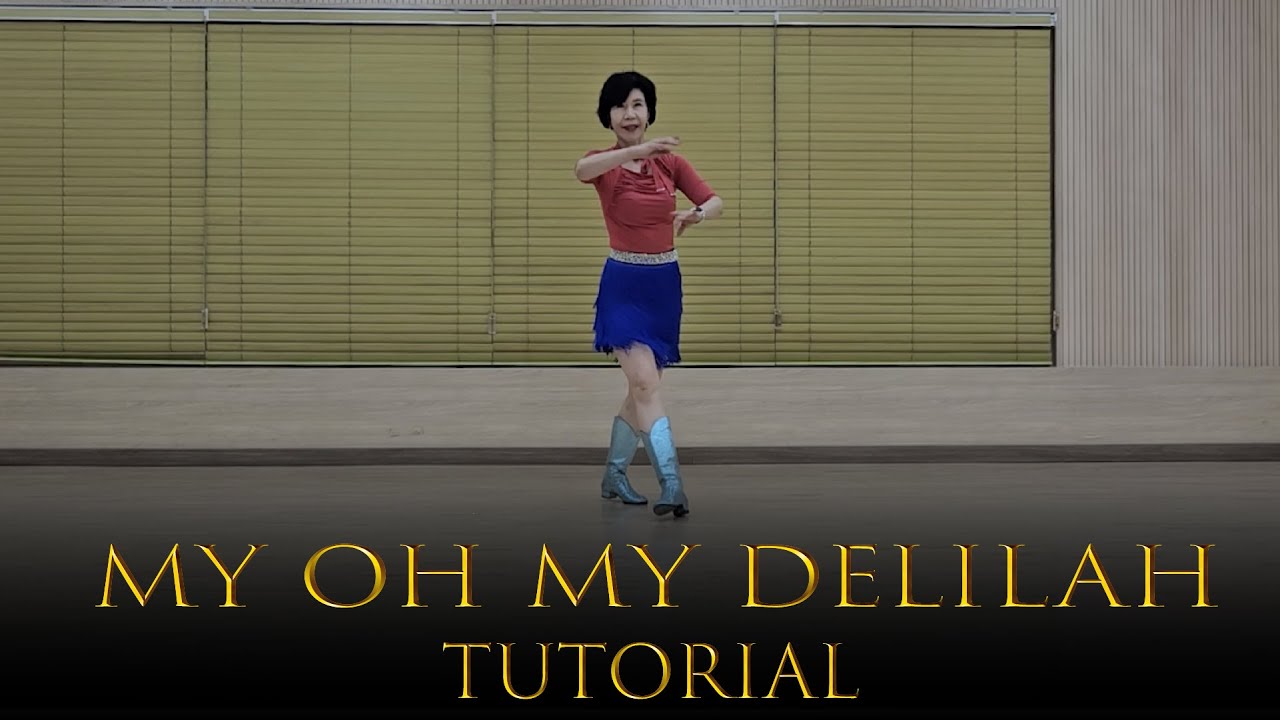 "My Oh My Delilah" Linedance (Tutorial) / "마이 오 마이 딜라일라"라인댄스 스텝 설명 /Improver - YouTube