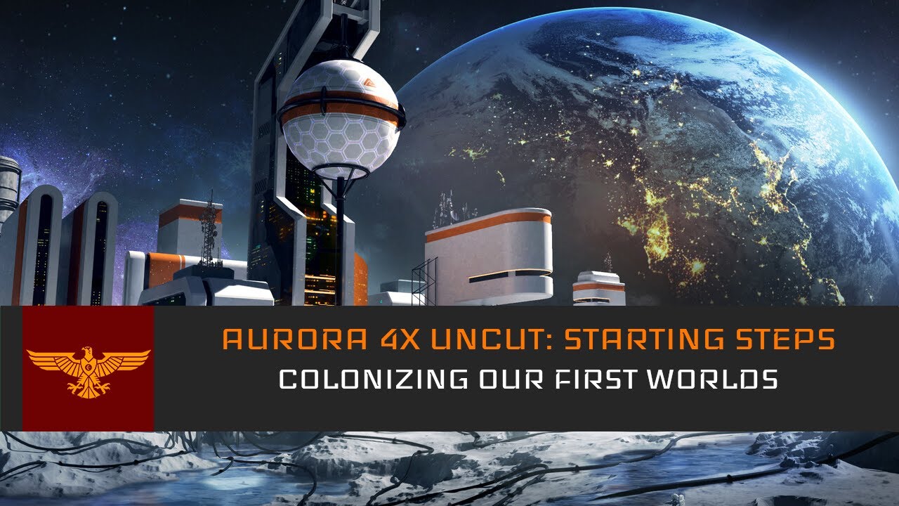Colonizing Our First Worlds l Aurora 4x 2.7.1 Uncut: Starting Steps #4 ...