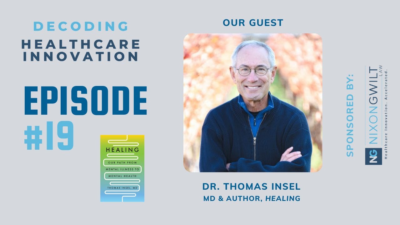 #19: The Evolution of Telemental Health with Dr. Thomas Insel - YouTube