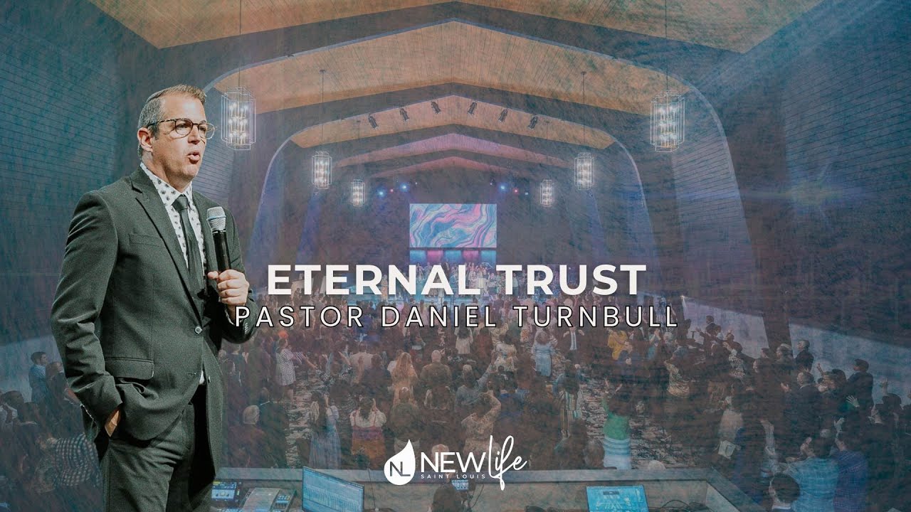 Eternal Trust | Pastor Daniel Turnbull - YouTube
