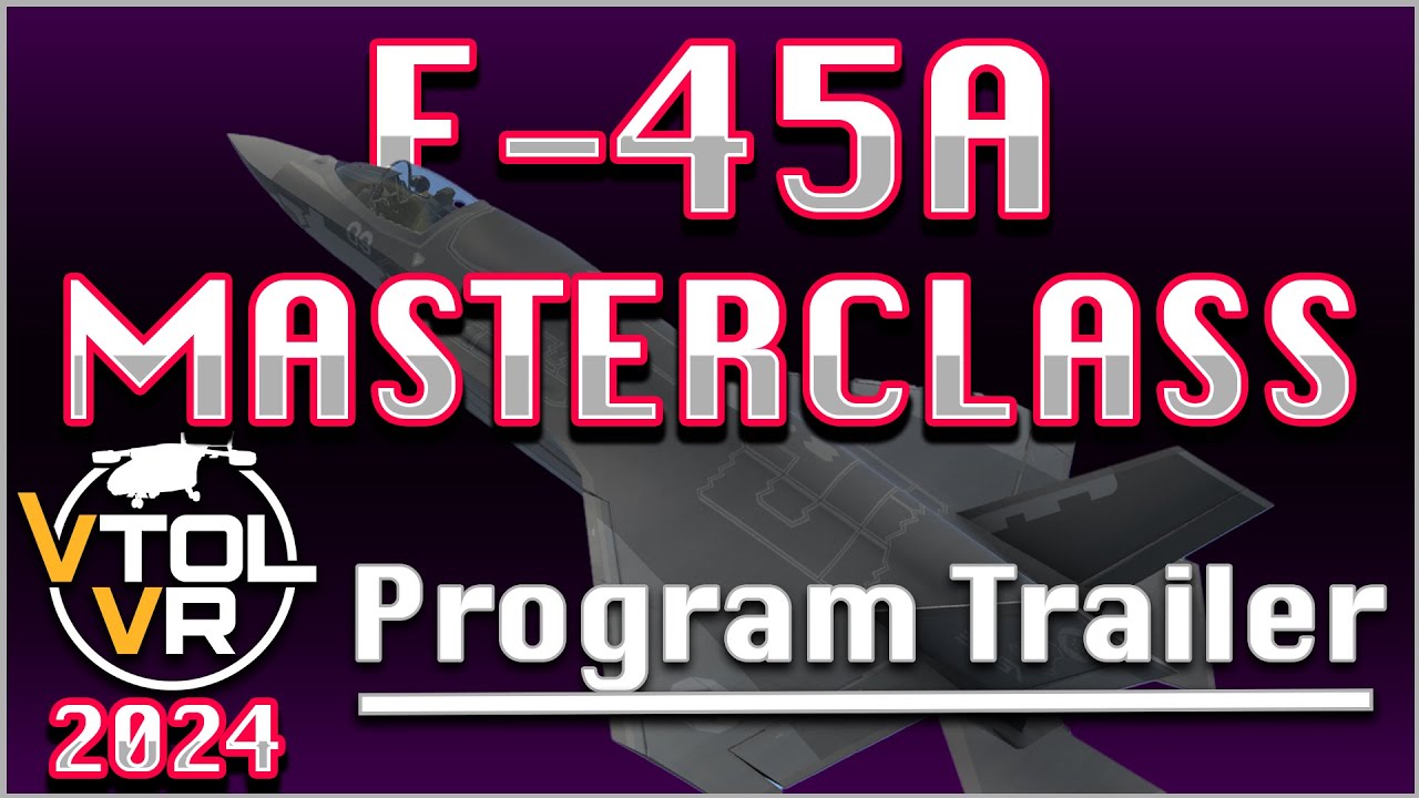 VTOL VR Tutorial: F-45A 2024 Masterclass Trailer - Unleash the Ultimate ...