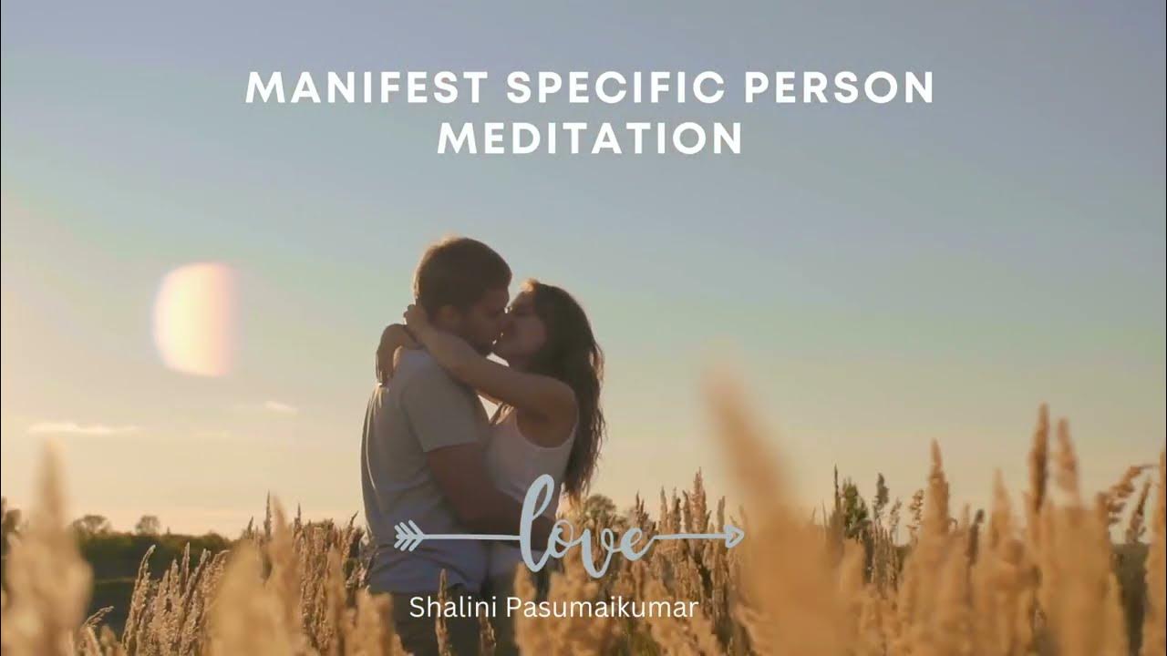 Manifest Specific Person - Guided Meditation - YouTube