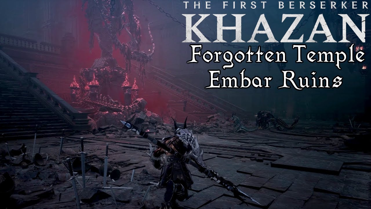 The First Berserker Khazan - Forgotten Temple (Embar Ruins) Gameplay ...