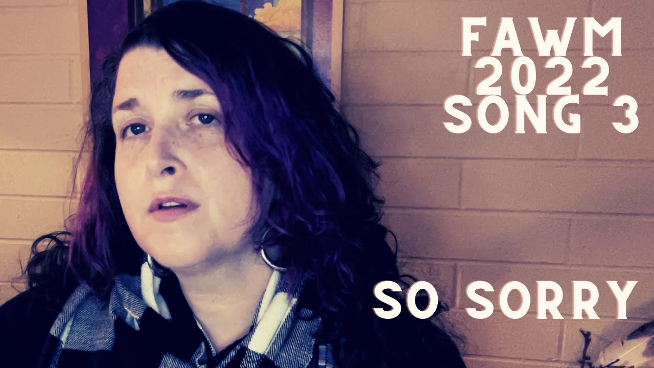 So Sorry [Briget Boyle FAWM 2022 - song 3] - YouTube