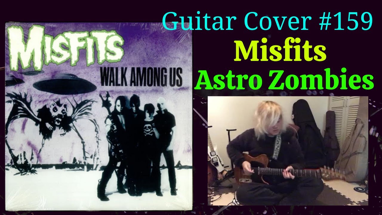 Misfits / Astro Zombies ( Guitar cover ) mouse-unit toru - YouTube