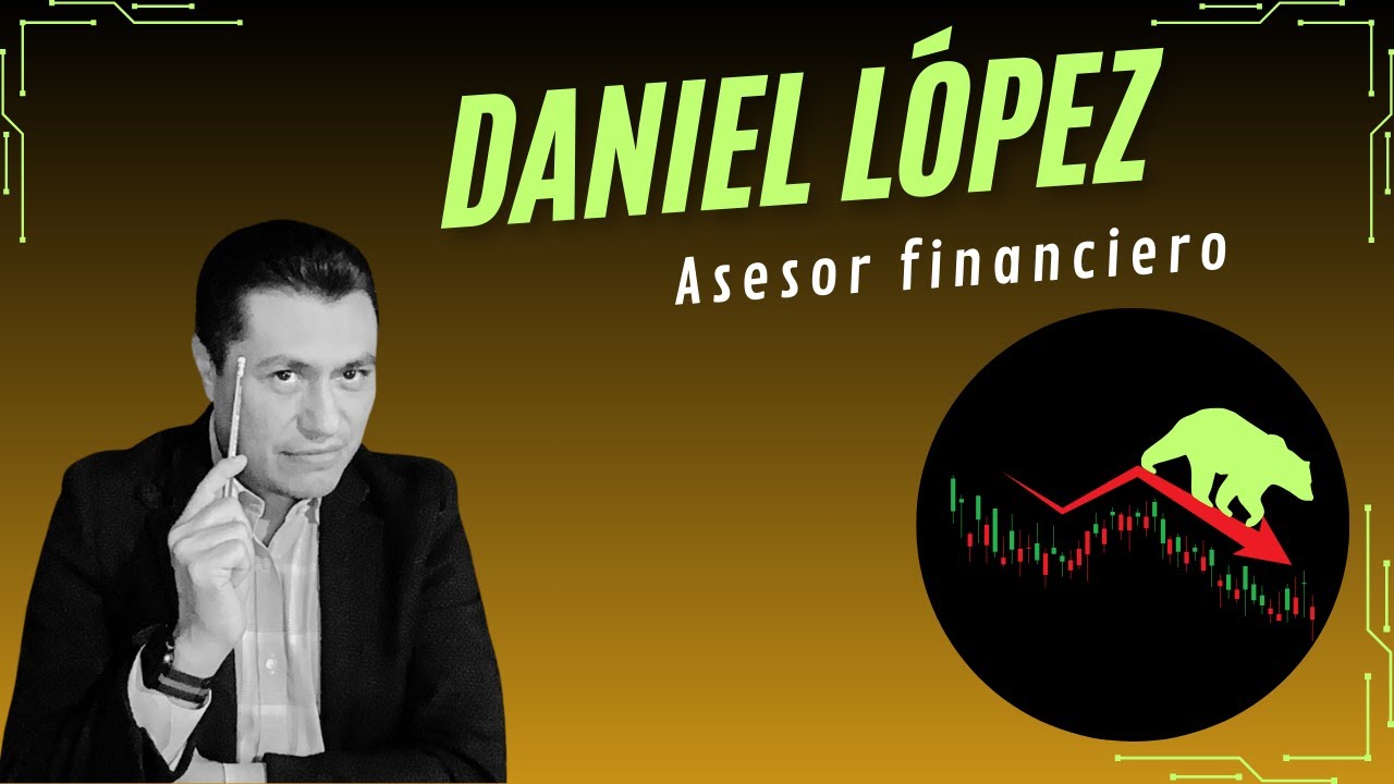 Daniel López | Asesor financiero. - YouTube