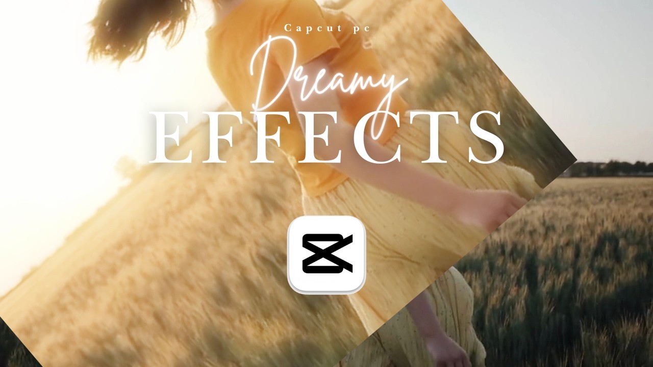 Crafting a Dreamy Video Effect in CapCut PC | Easy Tutorial - YouTube