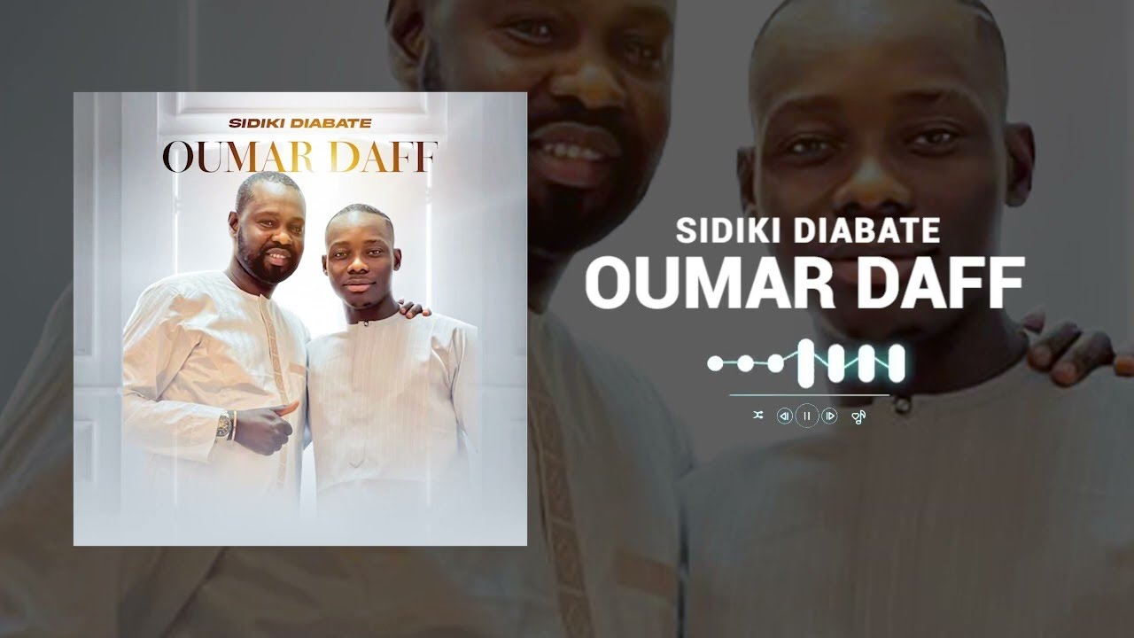 SIDIKI DIABATE - OUMAR DAFF (Son_Officiel 2022) - YouTube