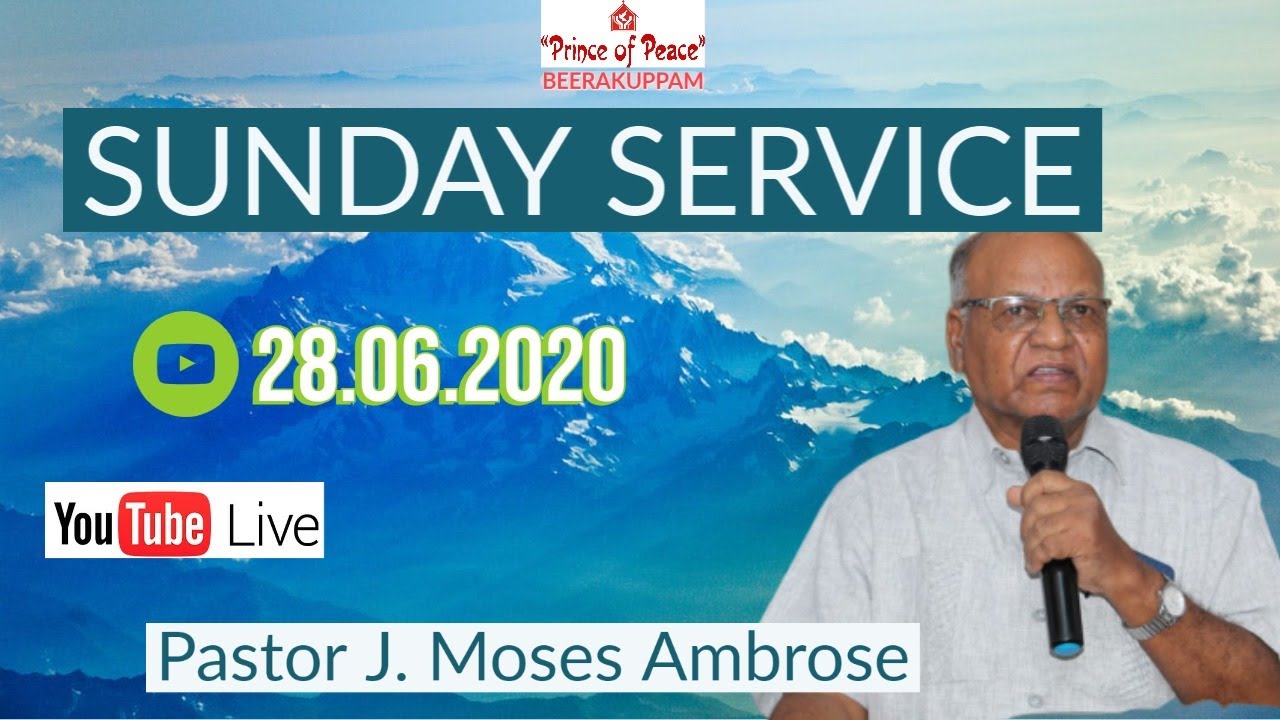 🔴Sunday Service 🔴 28.06.2020| Pastor J Moses Ambrose| Prince of Peace ...