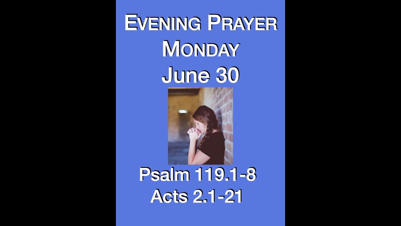Evening Prayer Monday June 30 - YouTube
